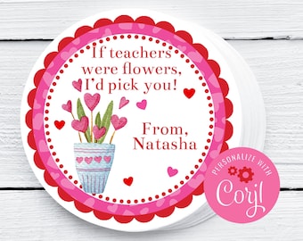 Editable Teacher Valentine Tag, If Teachers Were Flowers I'd Pick You ...