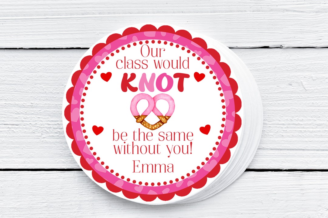 Our Class Would KNOT Be the Same Without You, Pretzel Valentines, Kids ...