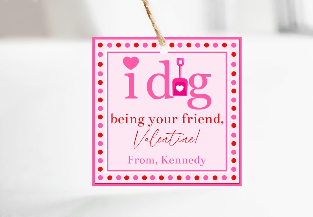 Printable I Dig Being Your Friend Valentine Tag, Editable Pink and Red ...