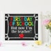 Teacher Sign, Teacher First Day of School, New Teacher, Back to School ...