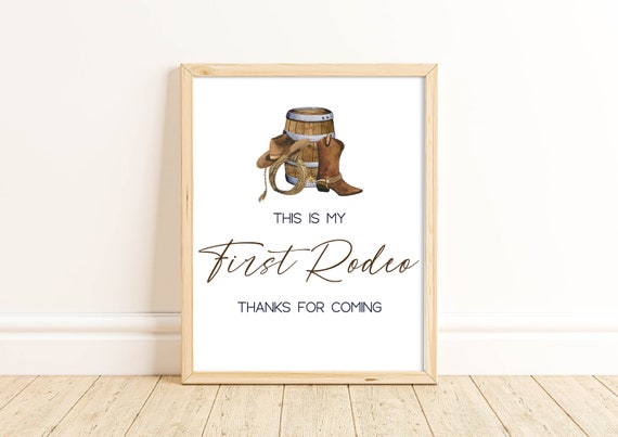 Printable This Is My First Rodeo Sign | Cowboy 1st Birthday Party ...