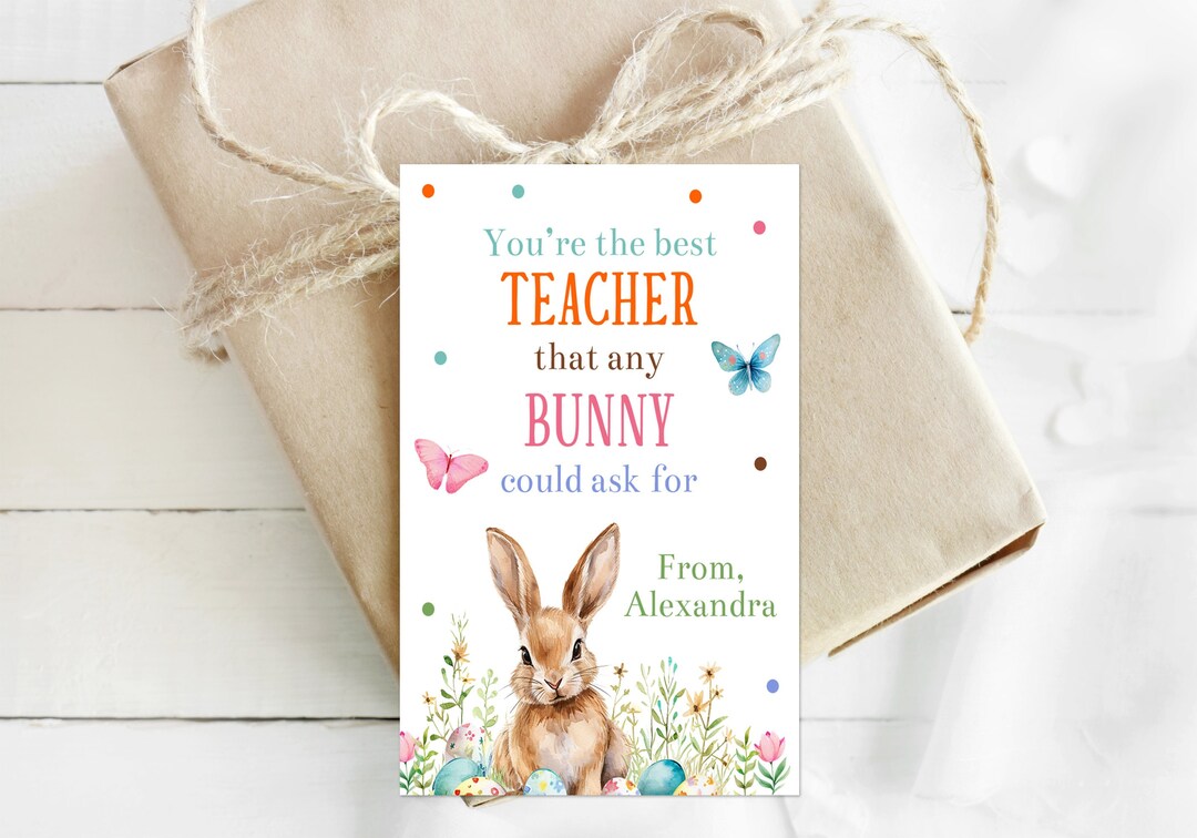 Editable You're the Best Teacher That Any Bunny Could Ask For ...