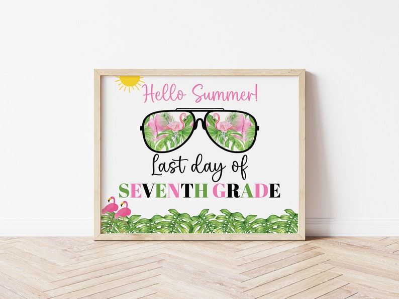 Printable Last Day of Seventh Grade Sign, Pink Flamingo Last Day of ...