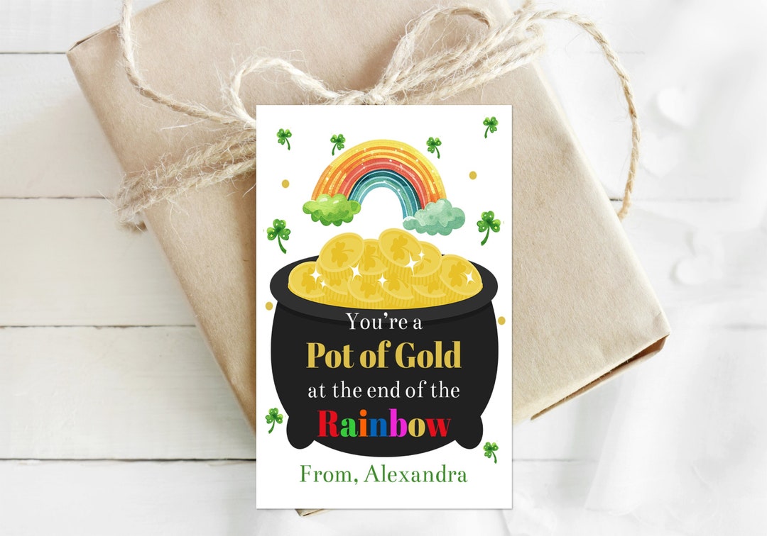 Editable You're A Pot of Gold at the End of the Rainbow, St Patrick's ...