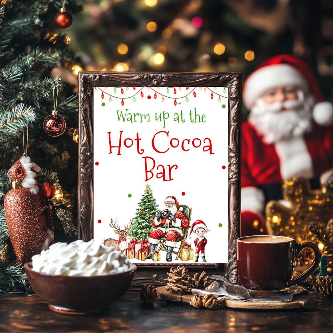 Printable Hot Cocoa Bar Sign, Photos With Santa Party Decorations, Hot ...