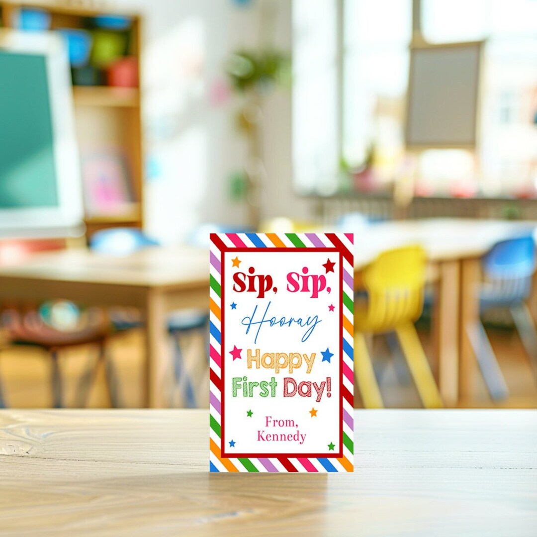 Sip Sip Hooray Tag Template Editable Treat Tag First Day of School ...