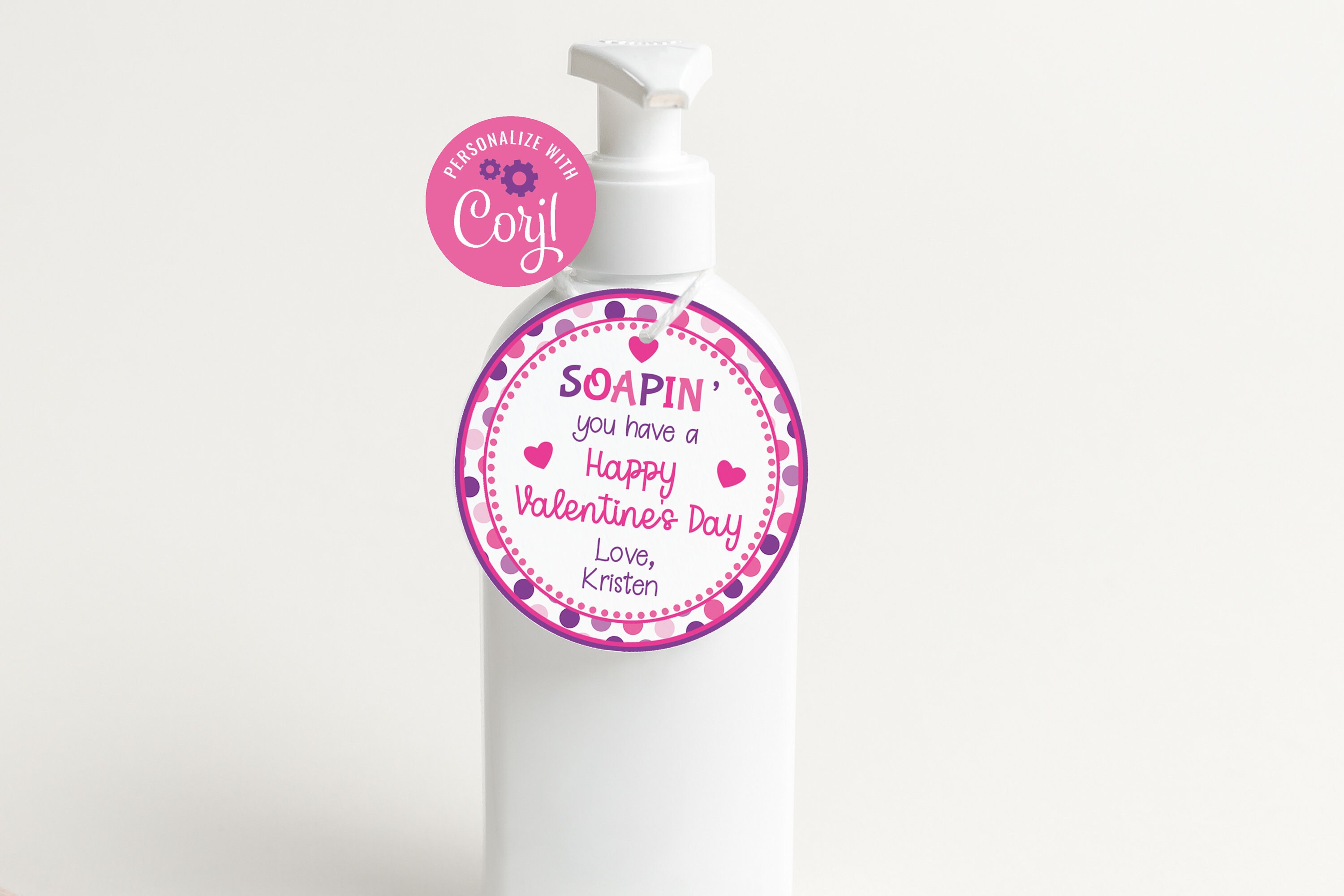 Editable Soapin' You Have a Happy Valentine's Day, Soap Tag, Corjl ...