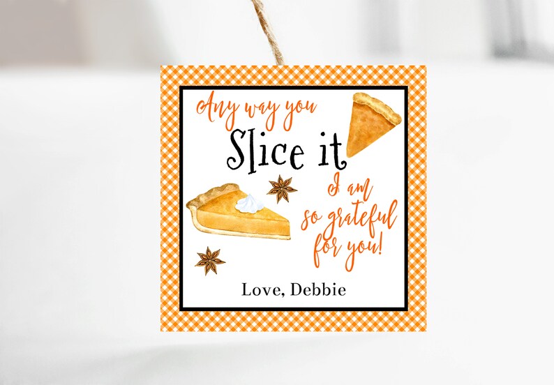 Editable Any Way You Slice It Pumpkin Pie Tag Thanksgiving - Etsy