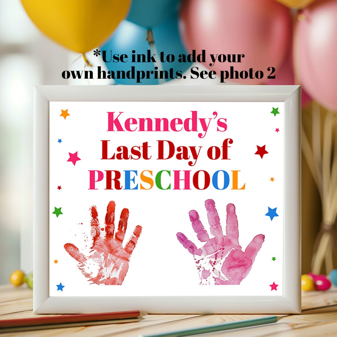Last Day School Handprints Sign Template Editable Handprint School Sign ...