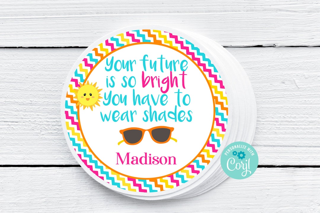 Editable Sunglasses Tag, Your Future is so Bright You Have to Wear ...