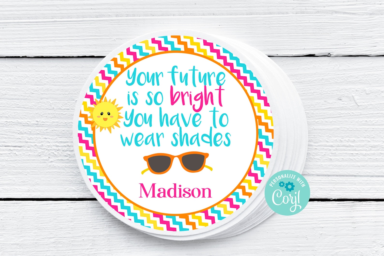 Editable Sunglasses Tag, Your Future is so Bright You Have to Wear ...