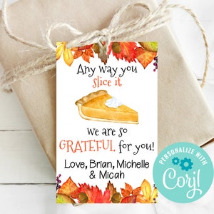 Printable Thanksgiving Tag, Grateful for You, Any Way You Slice It ...