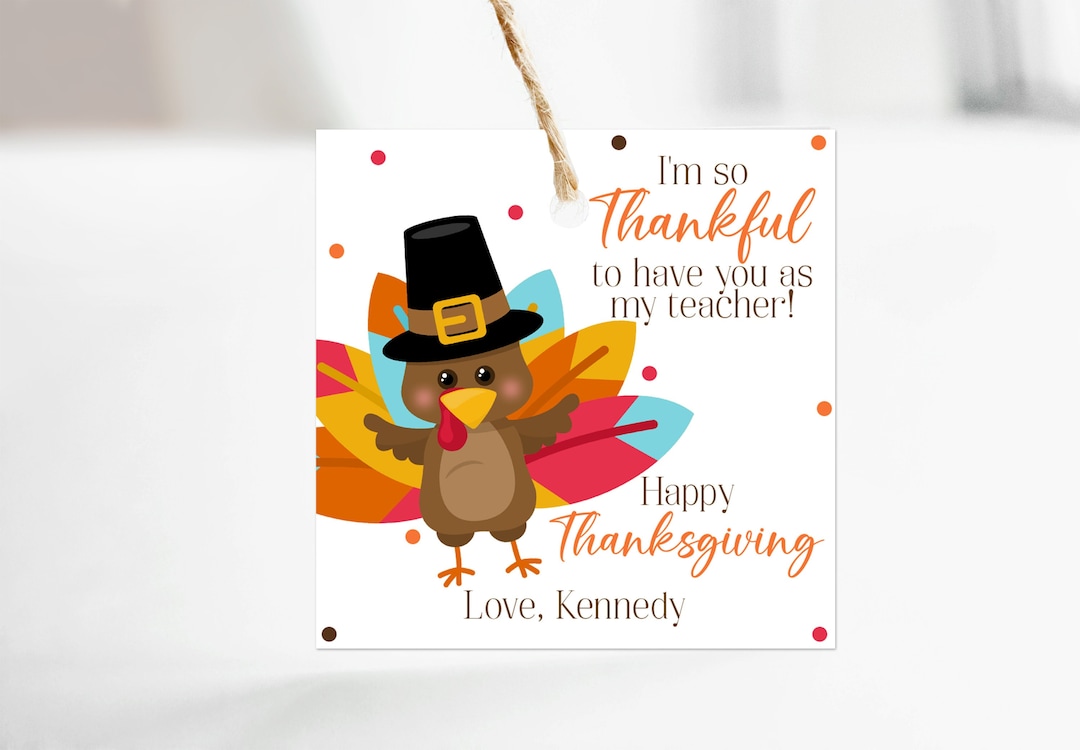 Editable Teacher Thanksgiving Tag I'm so Thankful to Have You as My ...