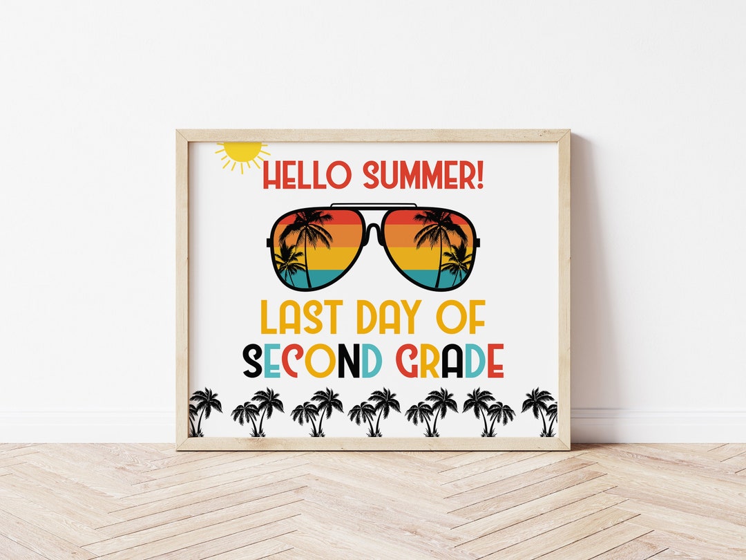 Last Day of Second Grade Sign, Printable School Sign, Last Day of ...