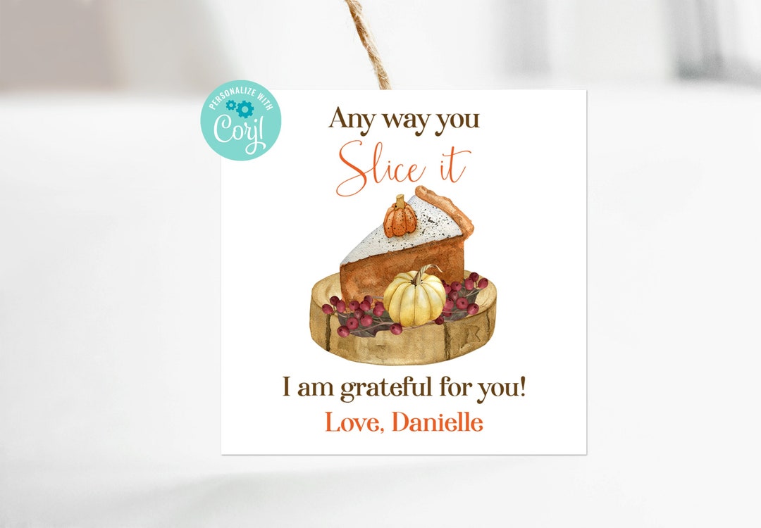 Editable Any Way You Slice It I Am so Grateful for You - Etsy
