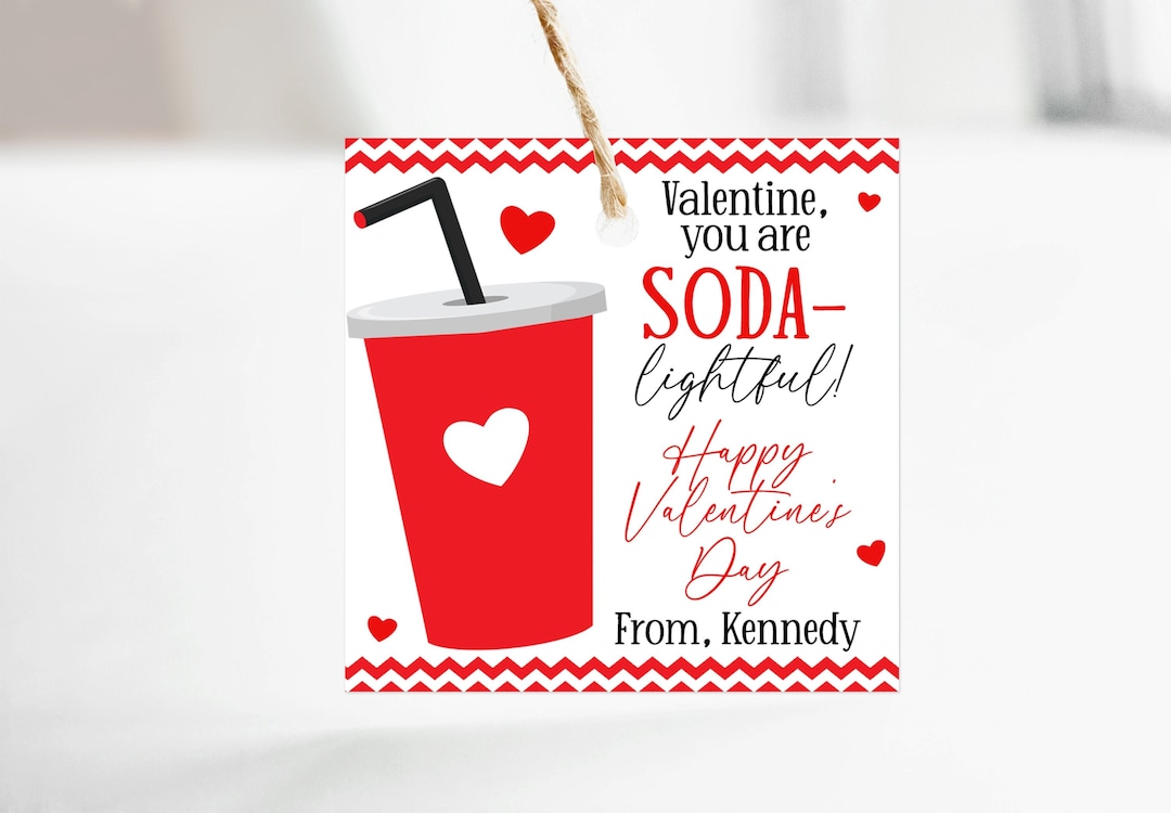 Editable Soda Valentine Tag, You Are Soda-lightful, Printable Classroom ...