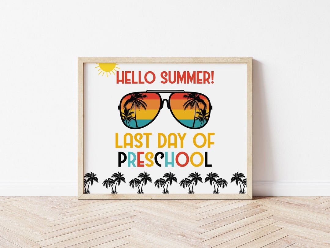 Last Day of Preschool Sign, Printable School Sign, Last Day of School ...