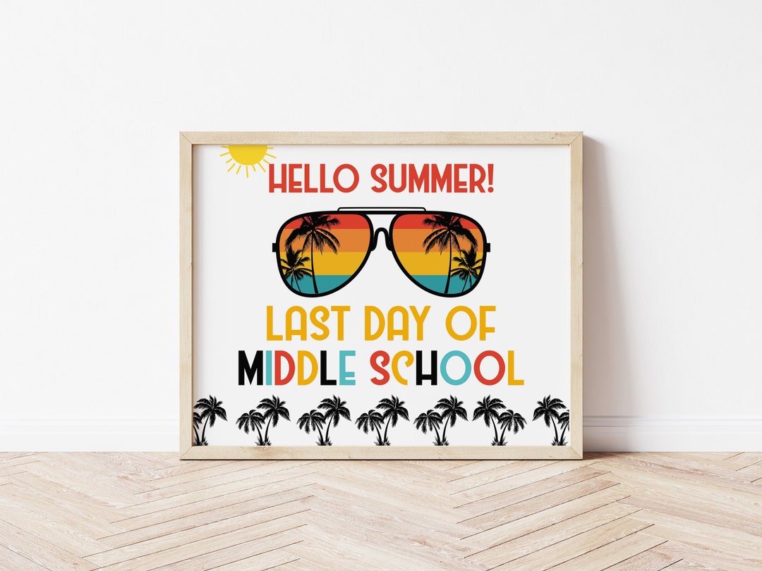 Last Day of Middle School, Last Day of Eighth Grade, Printable School ...