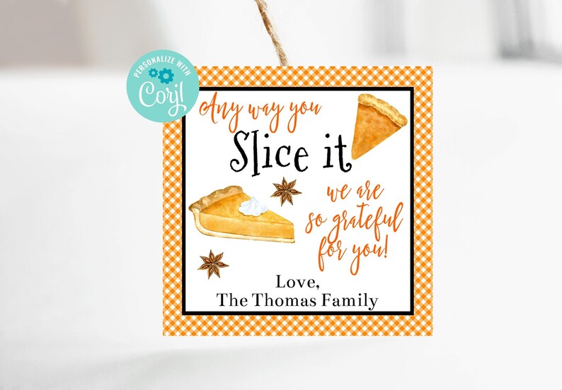 Editable Any Way You Slice It Pumpkin Pie Tag Thanksgiving - Etsy