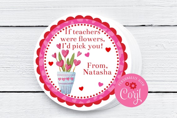 Editable If Teachers Were Flowers I'd Pick You Valentine Tag, Valentine ...