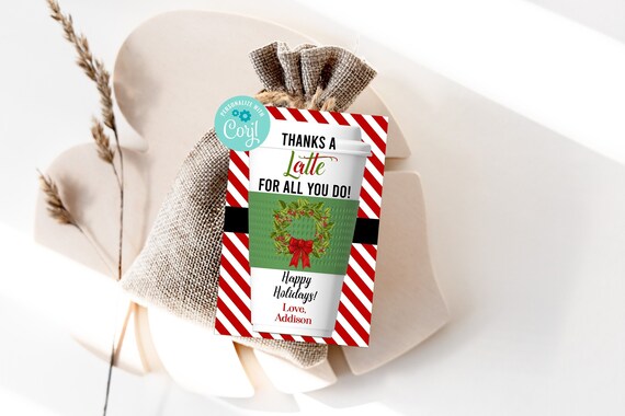 Editable Christmas Coffee Gift Card Holder Tag, Thanks a Latte For All ...
