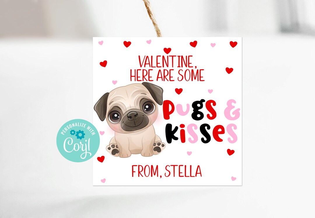 Editable Pugs and Kisses Dog Valentine Tag, Valentines for Friends ...