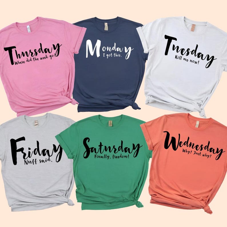 Funny Days of the Week Shirt: Sarcastic Monday-friday Tee - Etsy