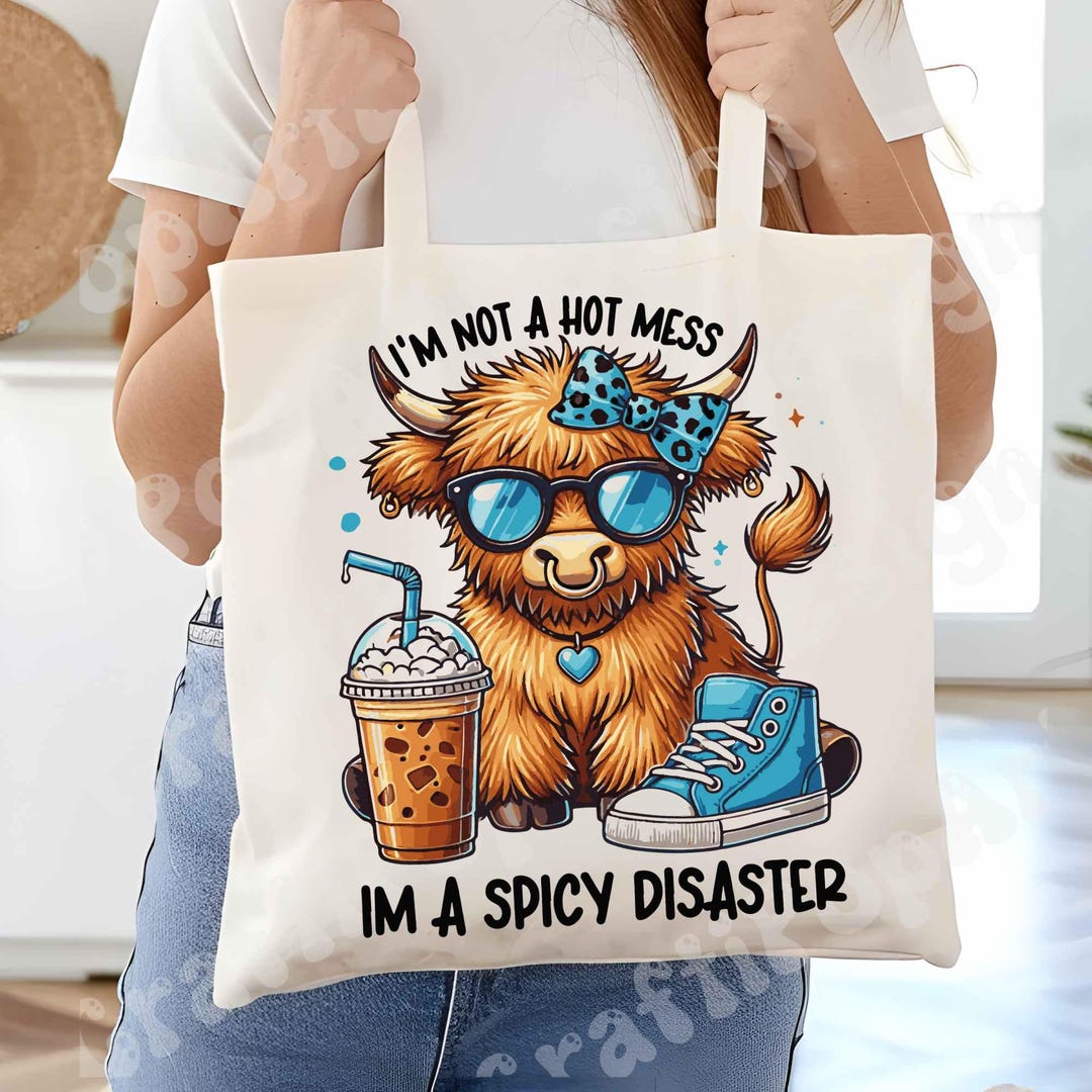 I'm Not A Hot Mess I'm A Spicy Disaster DTF, Highland Cow T-shirt ...