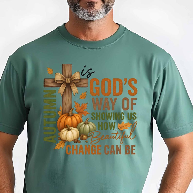 Autumn Gods Way of Showing Us DTF, Christian, Faith, Jesus, God DTF ...