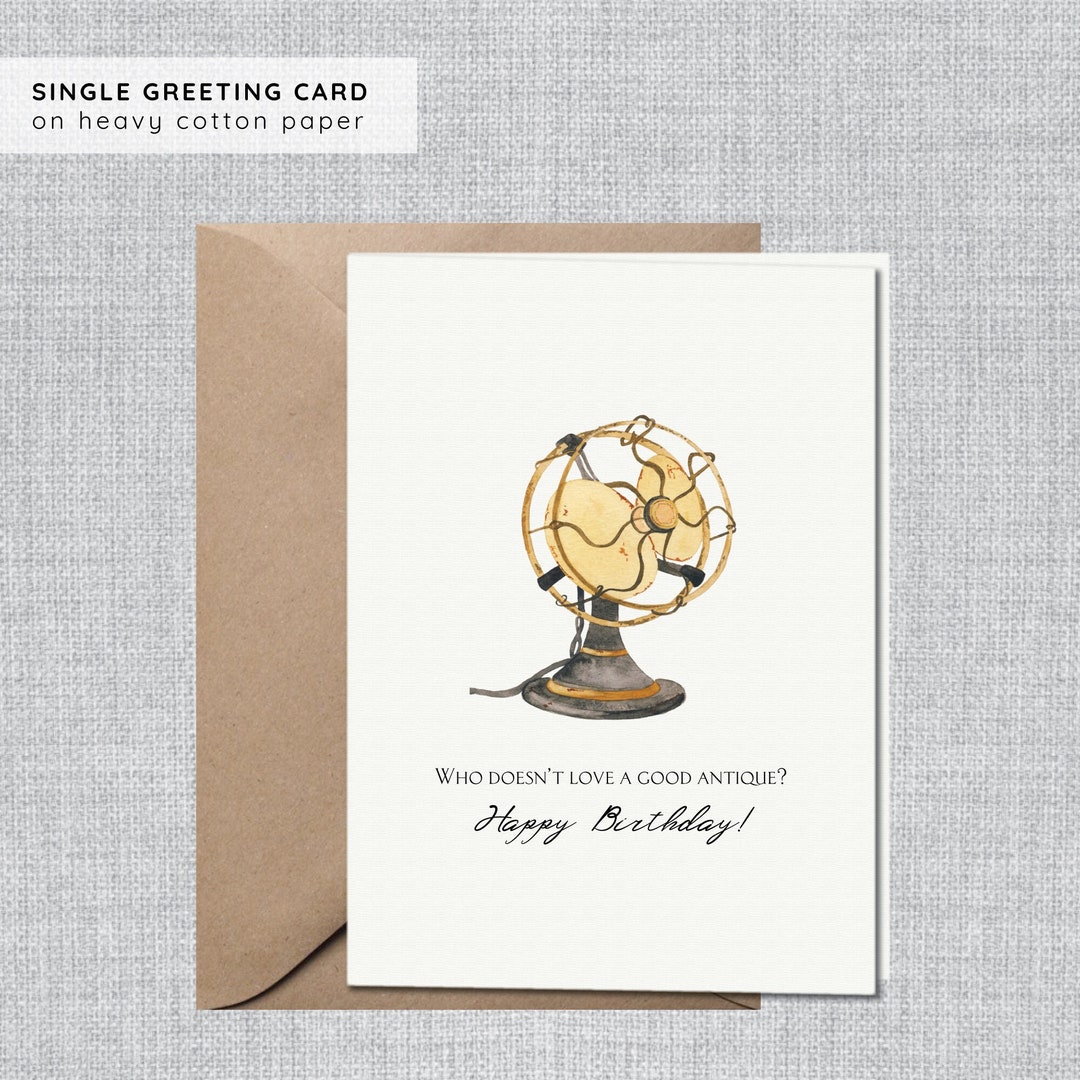 Antique Fan Funny Birthday Card Aging | Birthday Card Getting Old ...