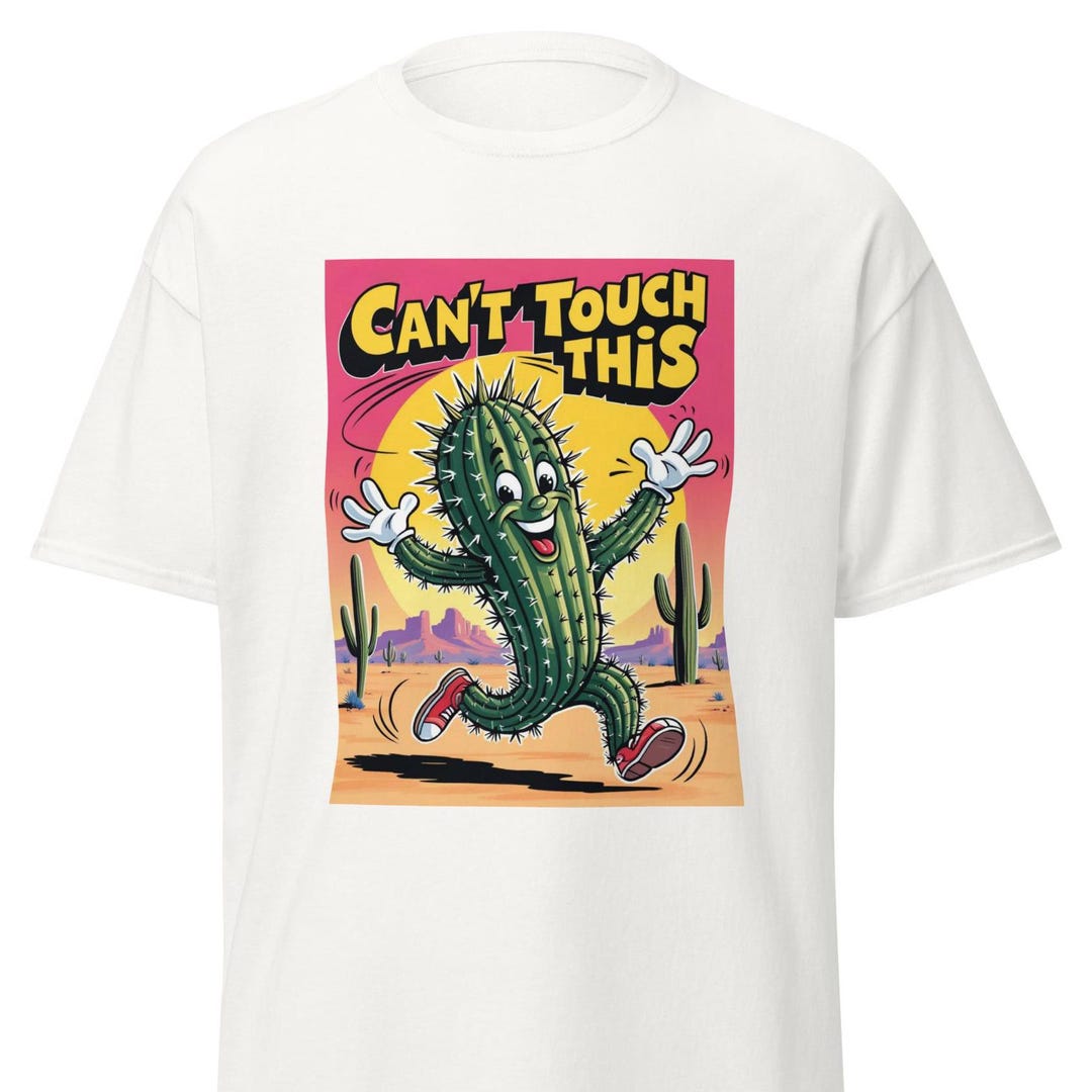 Can't Touch This! Cactus T-shirt | Funny Meme Unisex Shirt Gift - Etsy