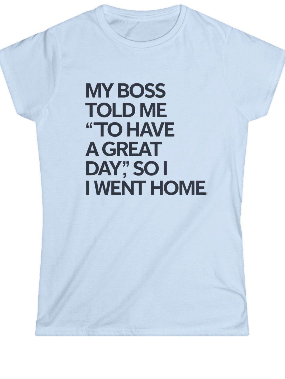 Funny Workplace Woman's Shirt, Corporate Humor, Funny Work Shirt ...