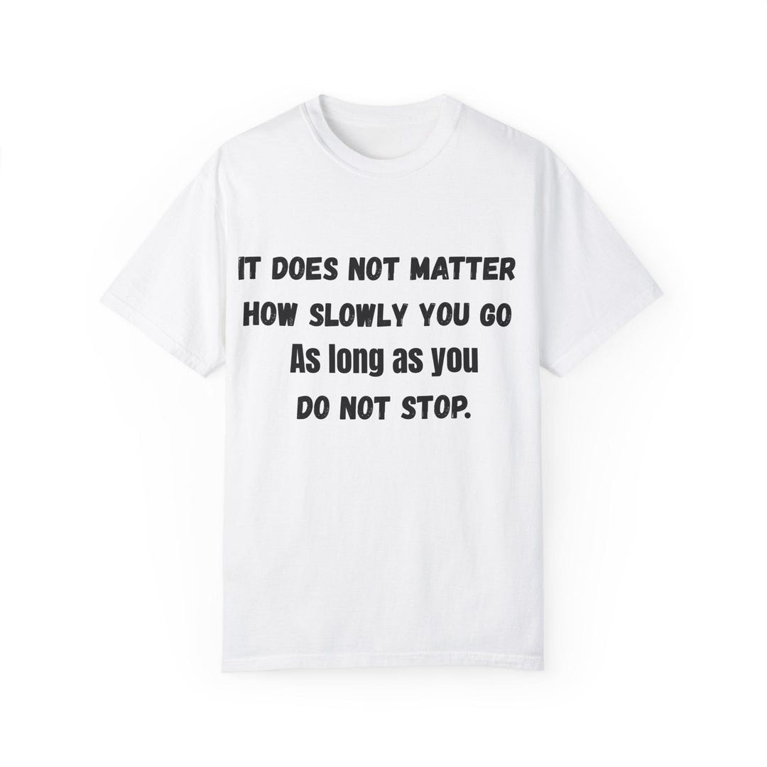 Inspiration T-shirt for Motivation, Unisex and Comfortable Apparel ...