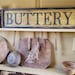 Early Looking Antique Primitive BUTTERY Sign Custom Personalized Rustic ...