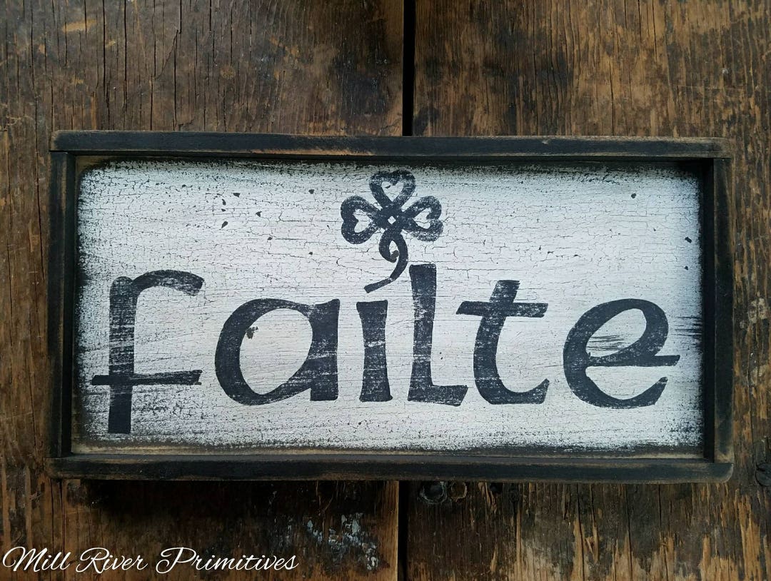 Primitive FAILTE Wood Sign Welcome Custom Personalized Rustic - Etsy