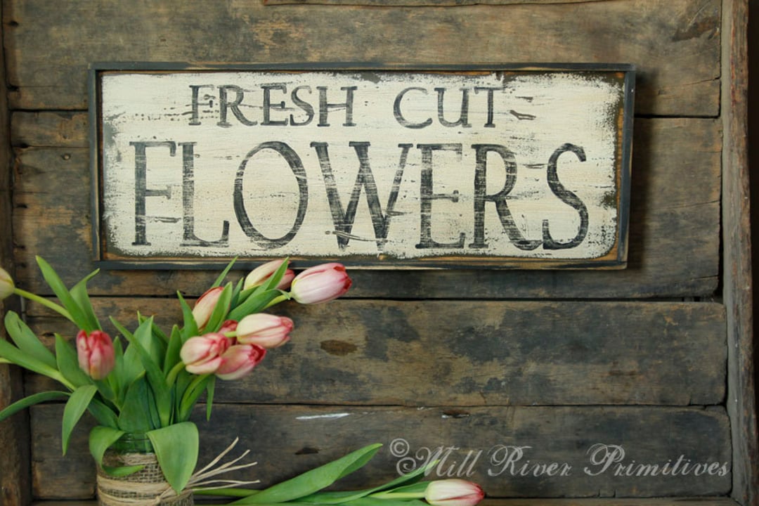 Primitive Aged Fresh Cut Flowers Wood Sign Custom Personalized Rustic ...