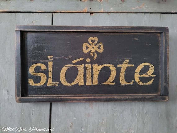 Slainte Sign