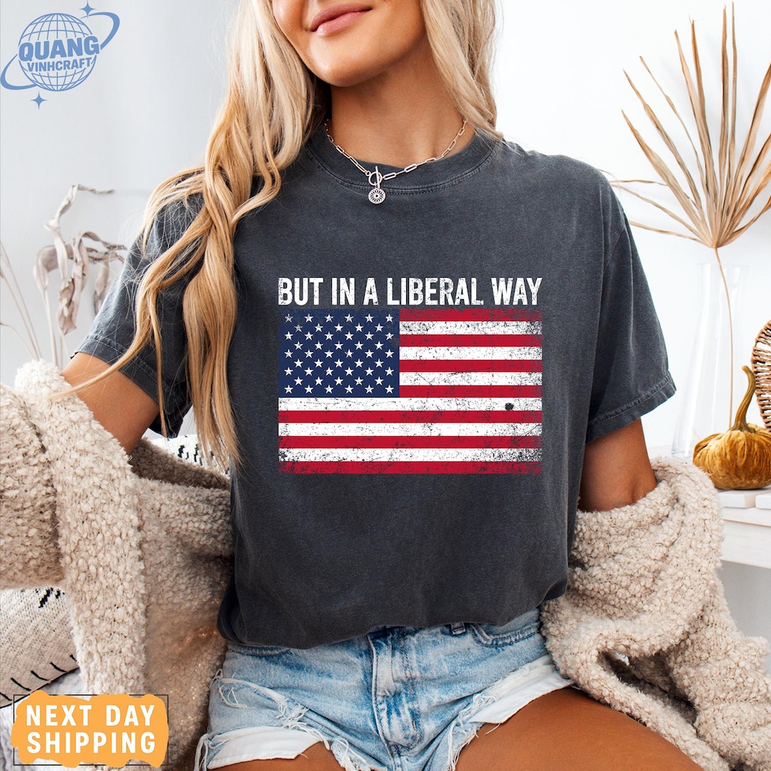 Patriotic but in a Liberal Way Tee, American Flag, Unisex Graphic Tee ...