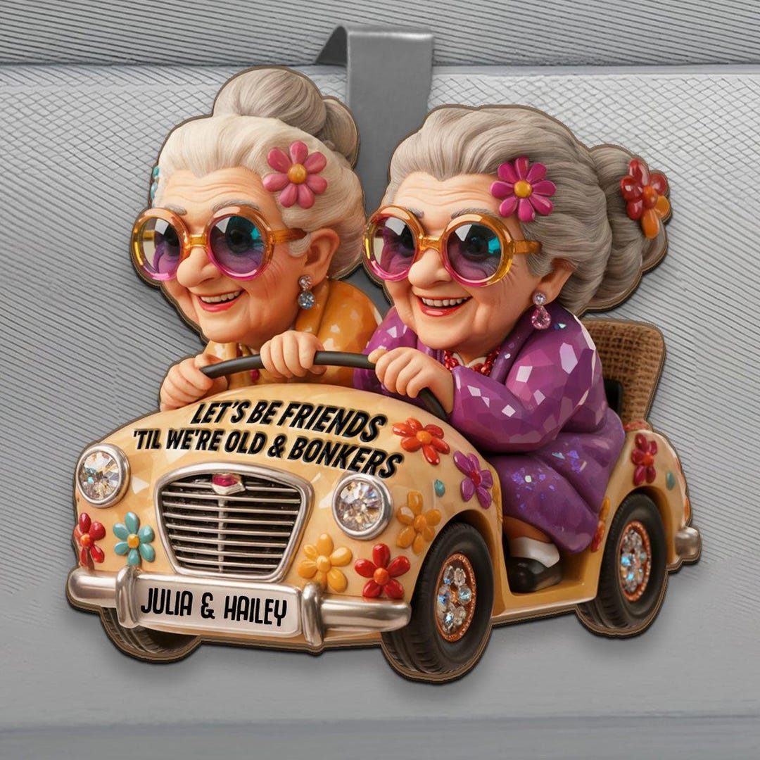 Personalized Bestie Car Visor Clip: 'old & Bonkers' Acrylic Car ...