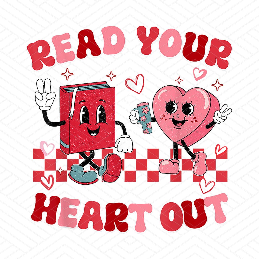 Retro Read Your Heart Out Png, Valentine's Day Teacher Png, Bookish Png ...