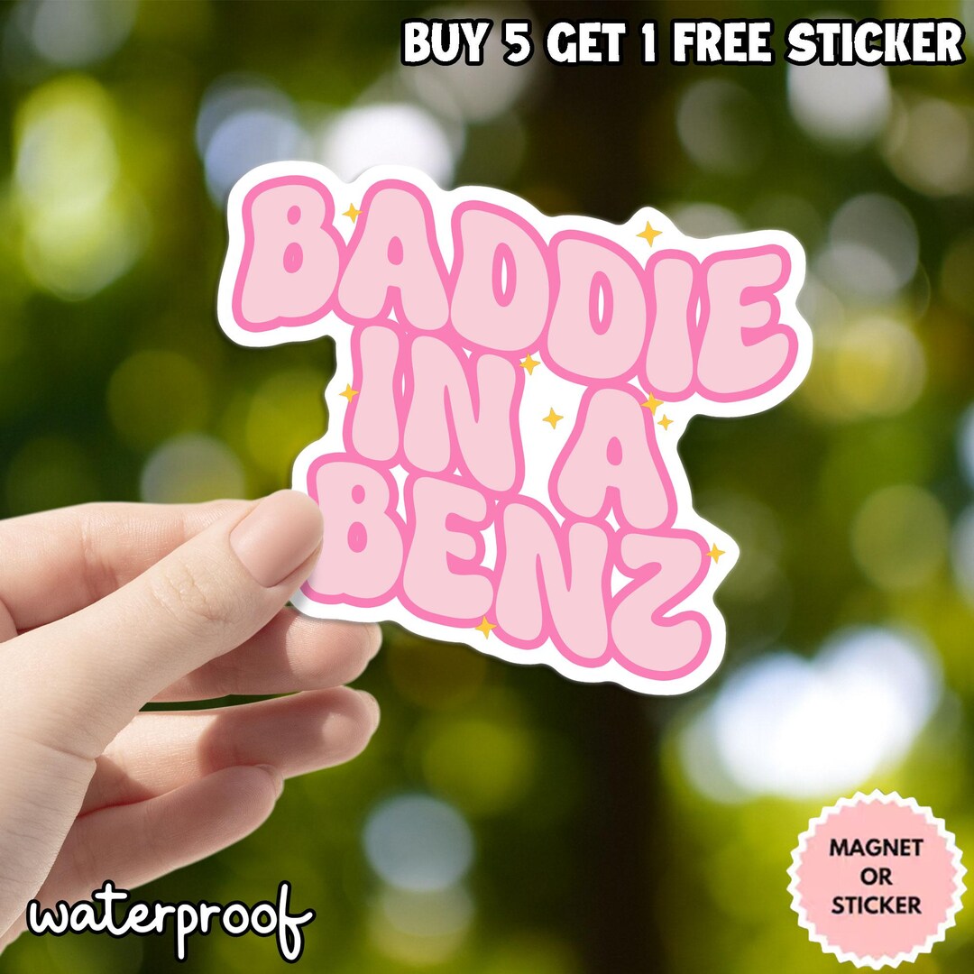 Baddie in a Benz Sticker, Trendy Quote, Waterproof Vinyl Decal - Etsy