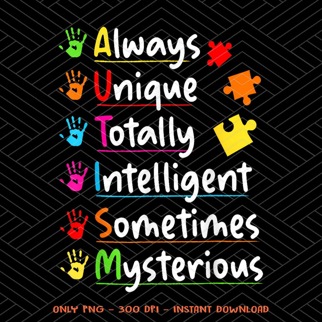Always Unique Autism Png Sublimation Design Download, Autism Awareness ...