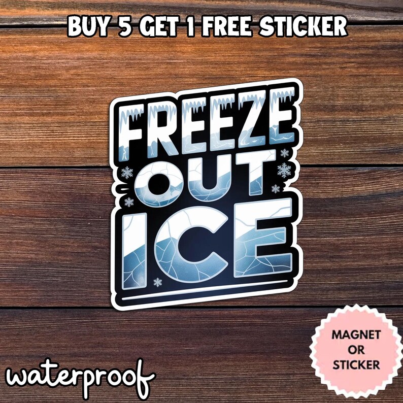 Freeze Out Ice Sticker or Magnet, Waterproof Protest Decal, Protect ...