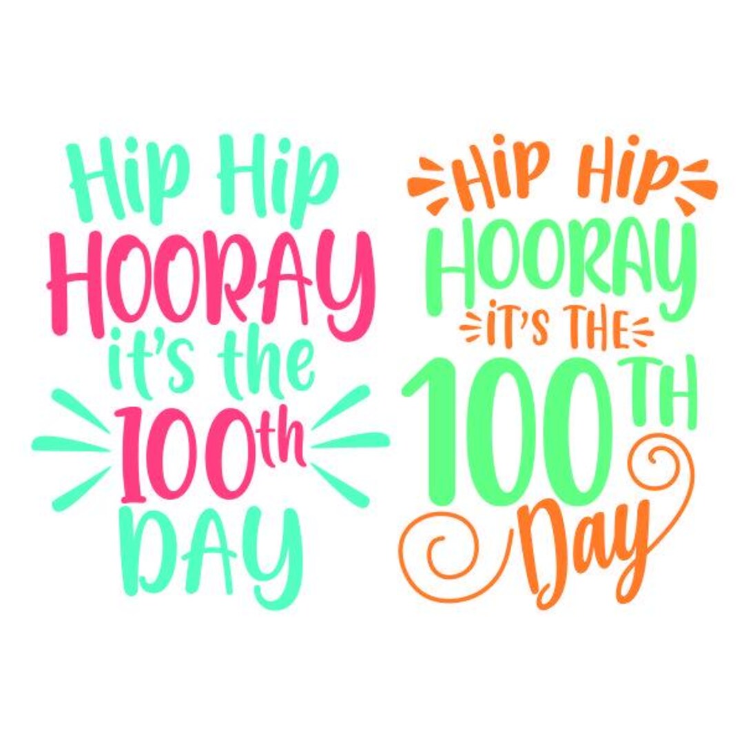 100th Day SVG Cuttable Design: Hip Hip Hooray (digital Download) - Etsy
