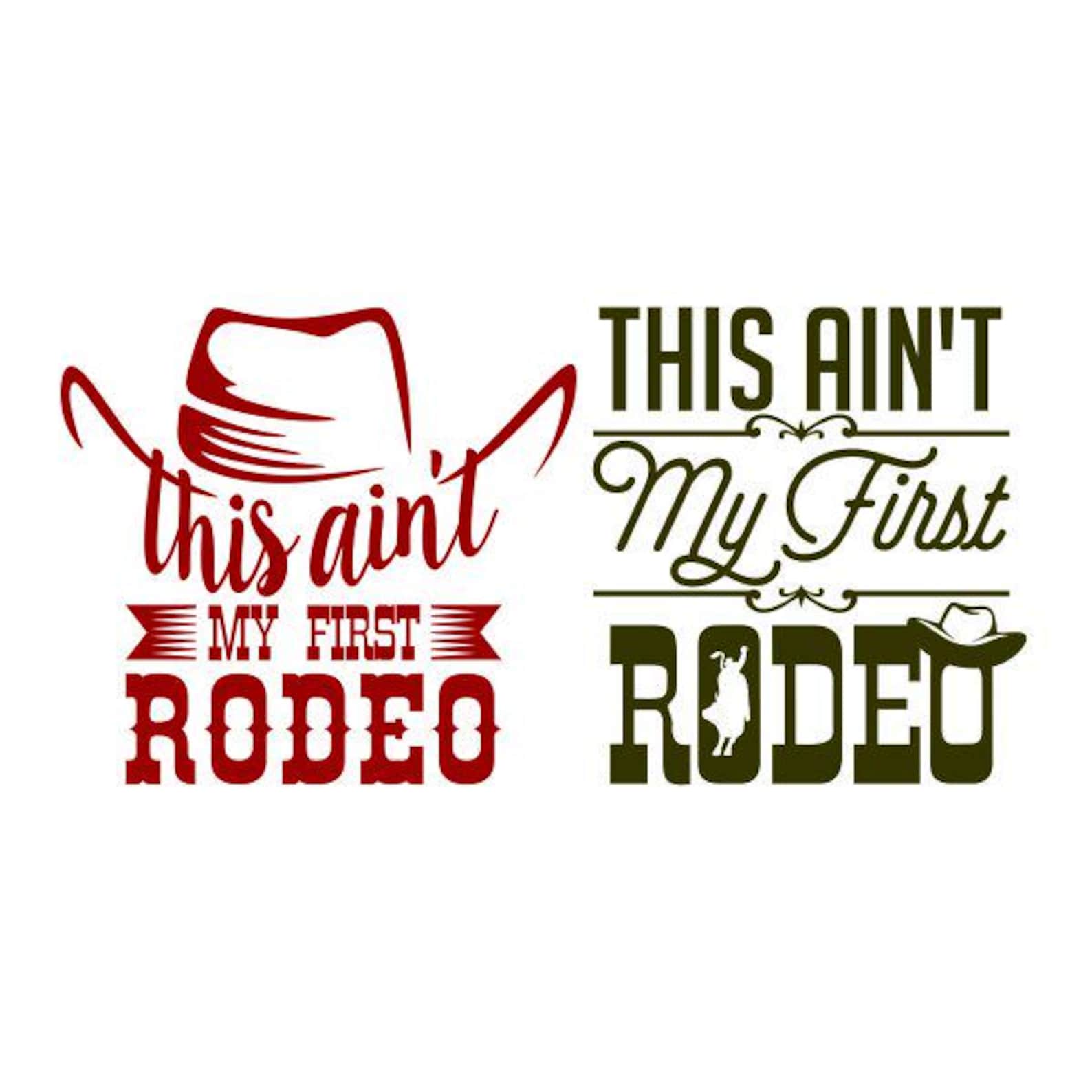 This Aint' My First Rodeo Cuttable Design SVG PNG DXF & Eps Designs ...