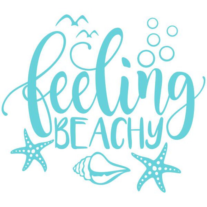 Feeling Beachy Cuttable Design SVG PNG DXF & Eps Designs Cameo File ...