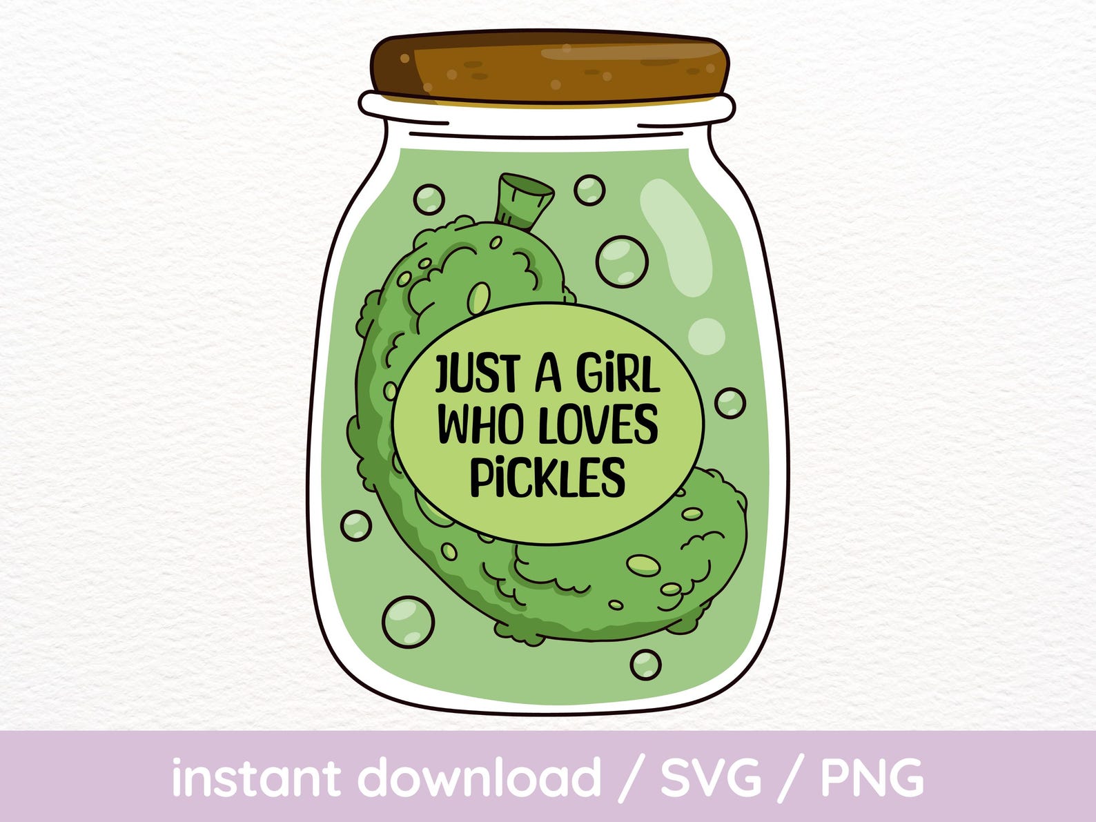Just a Girl Who Loves Pickles SVG PNG, Aesthetic Girl Loves Pickles ...