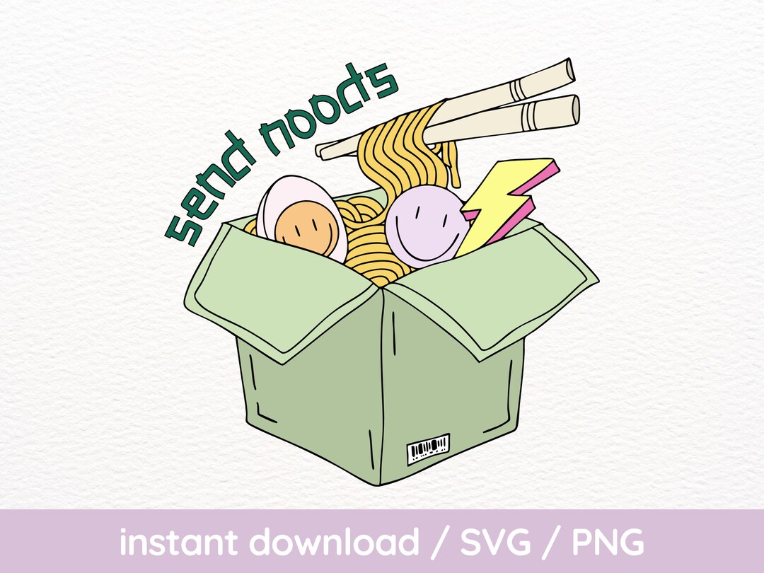 Send Noods SVG PNG, Cute Trendy Popular Creative Svg Png Design ...