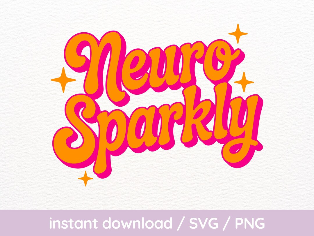Neuro Sparkly SVG PNG, Neuro Spicy, Neuro Diverse, Trendy Cute Popular ...