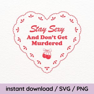 Stay Sexy and Don't Get Murdered SVG PNG, Ssdgm, MFM Quotes Murderino ...